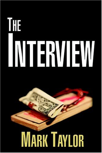 The Interview: Taylor, Mark: 9781589613188: Amazon.com: Books