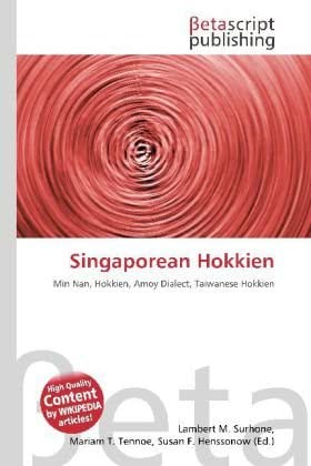 Singaporean Hokkien: Amazon.co.uk: 9786130575816: Books