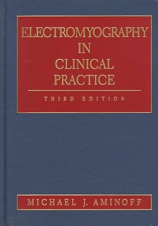 Electromyography in Clinical Practice: Clinical and Electrodiagnostic ...
