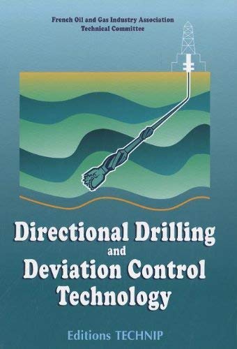 Directional Drilling and Deviation Contcontrol Technology : Editions ...