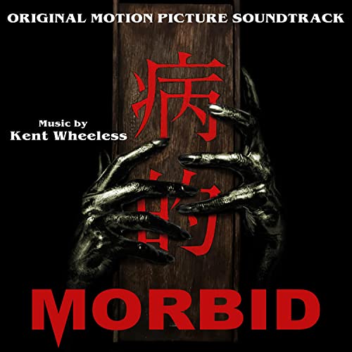 Amazon.com: Morbid (Original Motion Picture Soundtrack) : Kent Wheeless ...