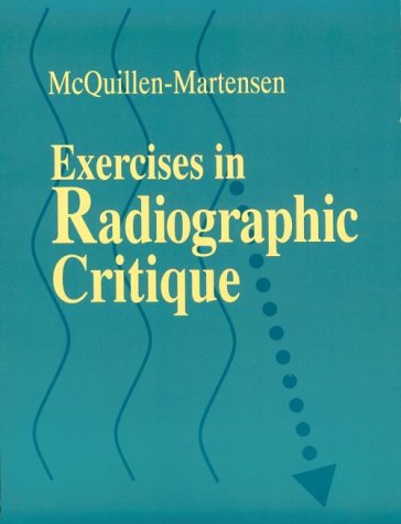Exercises Workbook (Exercises in Radiographic Critique) : McQuillen ...