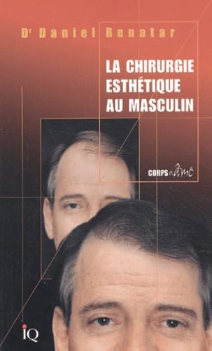 la chirurgie esthetique au masculin: Daniel Benatar: 9782922417364 ...