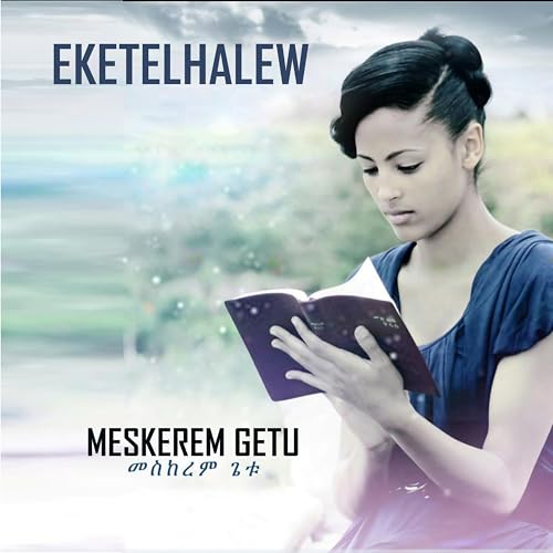 Amazon.com: Eketelhalew, Vol. 1 : Meskerem Getu: Digital Music
