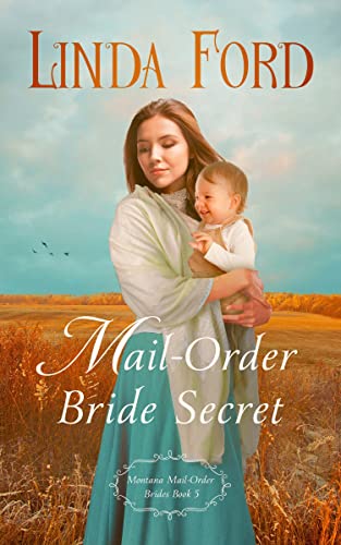 Mail-Order Bride Secret (Montana Mail-Order Brides Book 5) - Kindle edition by Ford, Linda ...