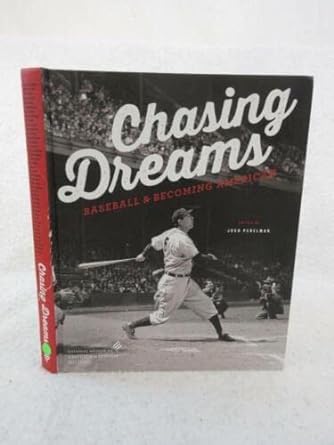 Chasing Dreams: Baseball & Becoming American: Josh Perelman ...