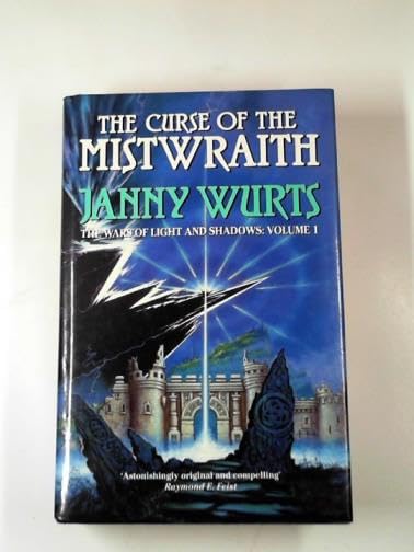 The Curse of the Mistwraith (The Wars of Light and Shadow) : Wurts ...