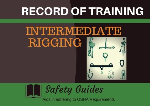 Intermediate Rigging Record of Training Record/Journal : Safety Guides ...