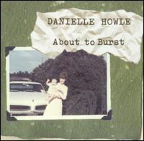 Howle, Danielle - About to Burst - Amazon.com Music