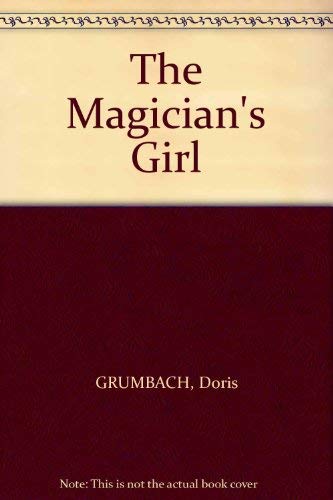 The Magician's Girl: Grumbach, Doris: 9780241121146: Amazon.com: Books