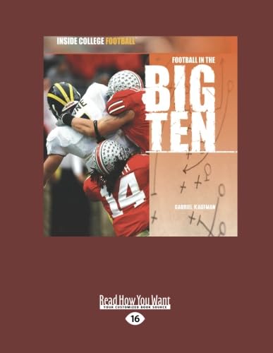 Football In The Big Ten: Kaufman, Gabriel: 9781427092298: Amazon.com: Books