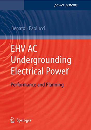 EHV AC Undergrounding Electrical Power: Performance and Planning (Power ...
