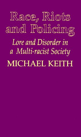Amazon.com: Race Riots & Policing Cl: 9781857281095: Keith M: Books