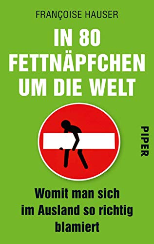 Amazon.com: In 80 Fettnäpfchen um die Welt: Womit man sich im Ausland ...