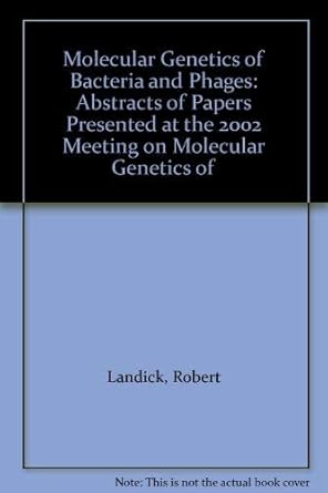 Molecular Genetics of Bacteria and Phages A: Bstracts of Papers ...