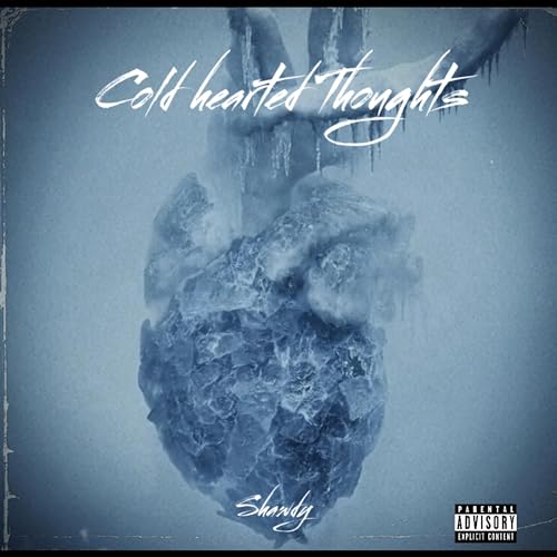 Écouter Cold Hearted Thoughts par Shawdy sur Amazon Music Unlimited