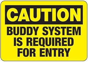 Amazon.com: Caution Confined Space Buddy System Sign Safety ...
