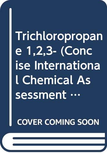 Trichloropropane 1,2,3- (Concise International Chemical Assessment ...