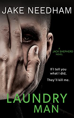 LAUNDRY MAN (The Jack Shepherd Novels Book 1) - Kindle edition by Needham, Jake. Mystery ...