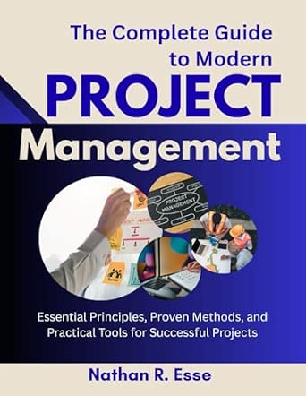 Amazon.com: The Complete Guide to Modern Project Management: Essential ...