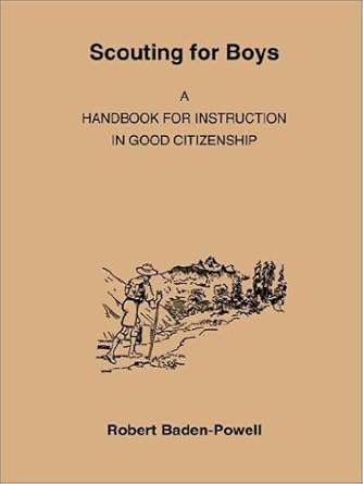 Scouting for Boys: A Handbook for Instruction in Good Citizenship ...