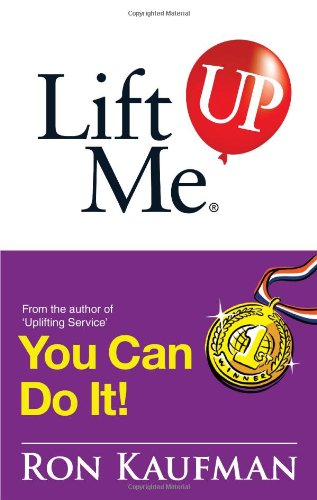 Lift Me UP! You Can Do It: Inspiring Quotes and Uplifting Notes to Keep ...