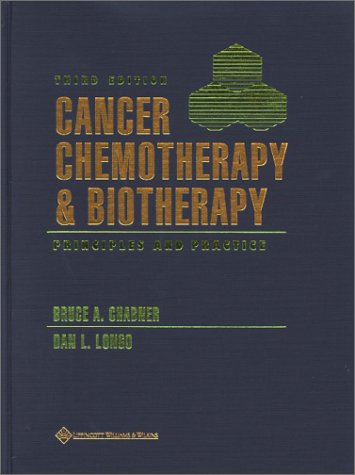 Cancer Chemotherapy and Biotherapy: Principles and Practice: Bruce A ...