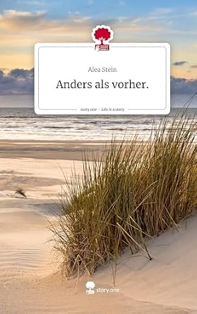 Anders als vorher.. Life is a Story - story.one : Stein, Alea: Amazon ...