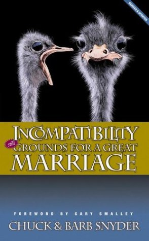 Incompatibility: Still Grounds for a Great Marriage: Snyder, Chuck ...