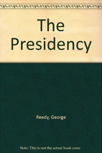 The Presidency: George e. Reedy, New York Times articles: 9780405111181 ...