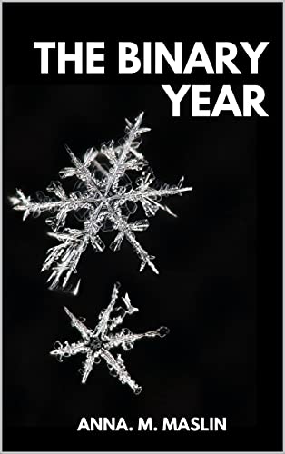 The Binary Year eBook : Maslin, Anna, Redman, Tom: Amazon.co.uk: Kindle ...