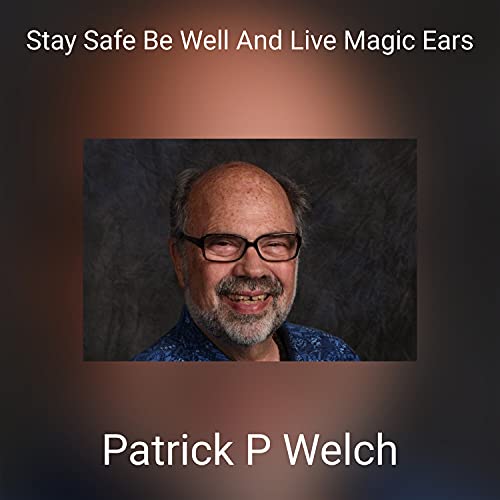 Play Stay Safe Be Well And Live Magic Ears by Patrick P Welch on Amazon ...