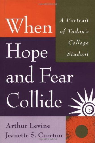 By Arthur Levine - When Hope and Fear Collide: A Portrait of Today's ...