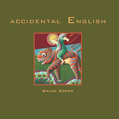 Play Accidental English by Bruce Roper on Amazon Music