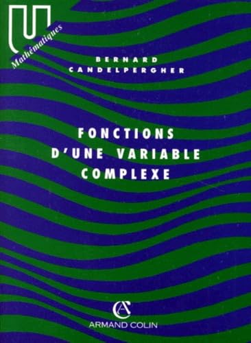 Amazon.com: Fonctions d'une variable complexe: 9782200215941: Bernard Candelpergher: Books