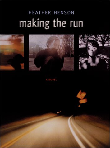 Making the Run: Henson, Heather: Amazon.com: Books