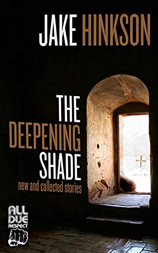 The Deepening Shade - Kindle edition by Hinkson, Jake. Literature ...