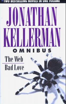 Jonathan Kellerman Omnibus: The Web; Bad Love: Jonathan Kellerman: 9780316853668: Amazon.com: Books