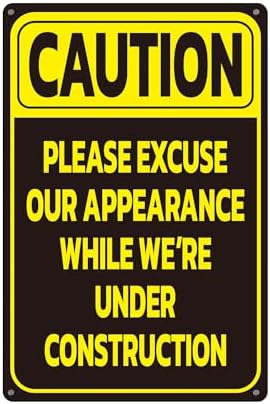 Amazon.com: 8x12 inch Caution Please Excuse Our Appearance While We're ...