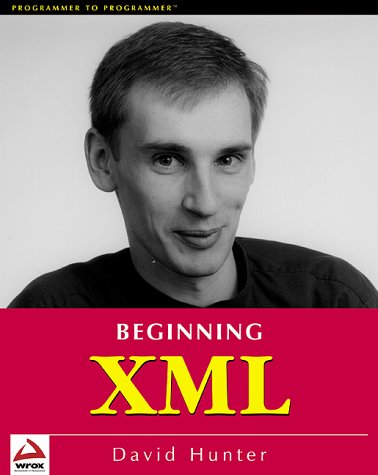 Beginning Xml: Cagle, Kurt, Gibbons, Dave, Hunter, David, Ozu, Nikola ...