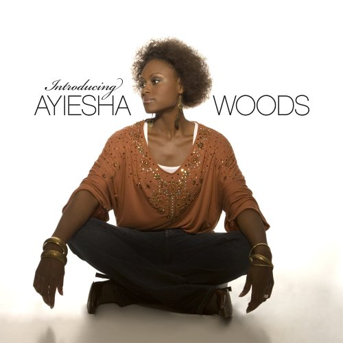 Ayiesha Woods - Introducing Ayiesha Woods - Amazon.com Music