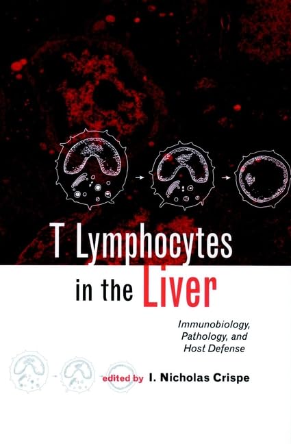T Lymphocytes in the Liver: Immunobiology, Pathology, and Host Defense ...