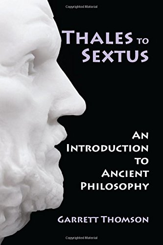 Thales to Sextus: An Introduction to Ancient Philosophy: Garrett ...