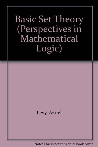 Basic Set Theory (Perspectives in Mathematical Logic): 9780387084176 ...