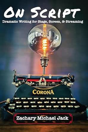On Script: Dramatic Writing for Stage, Screen, and Streaming eBook ...