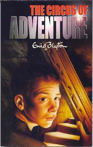 The Circus of Adventure (Adventure Series): Blyton, Enid: 9780330448345 ...