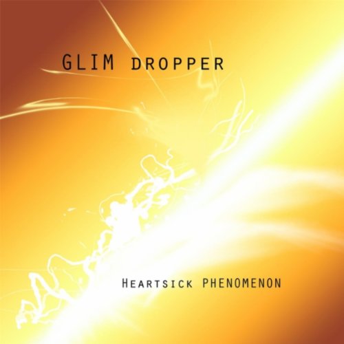 Play Heartsick Phenomenon by Glim Dropper on Amazon Music