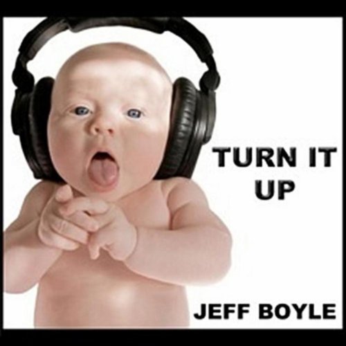 Amazon MusicでJeff BoyleのTurn It Upを再生する