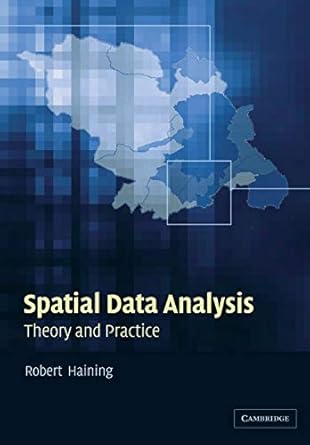 Amazon.com: Spatial Data Analysis: Theory and Practice: 9780521774376: Haining, Robert: Books