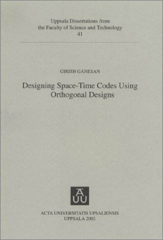 Designing Space-Time Codes Using Orthogonal Designs (Uppsala ...